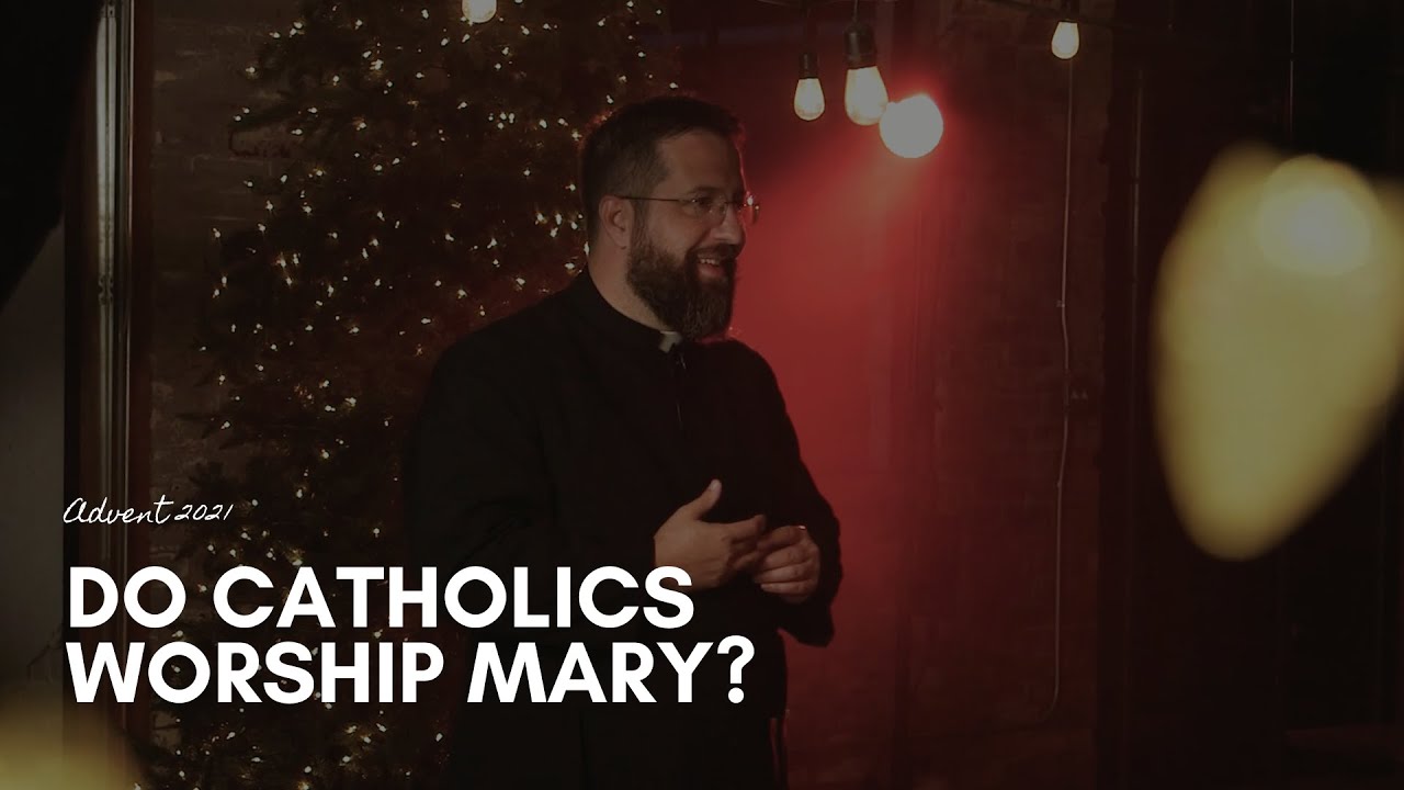 Do Catholics Worship Mary? Advent – Dec 19, 2021 – Art of Living Well
